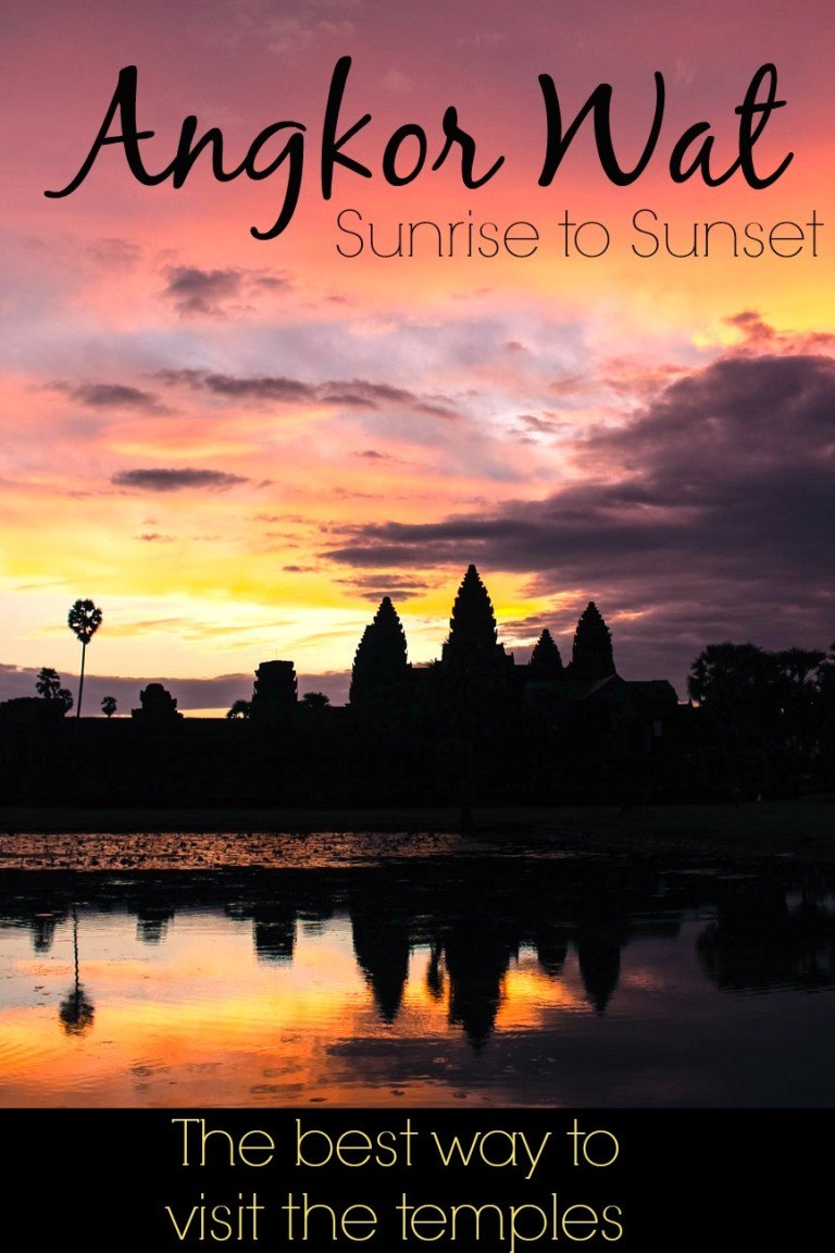 Best way to visit Angkor Wat » Sunrise to Sunset - Love and Road